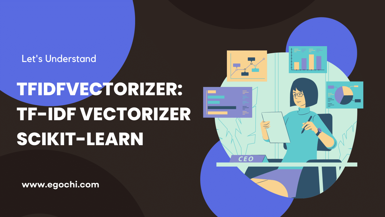 TfidfVectorizer: TF-IDF Vectorizer scikit-learn - Egochi