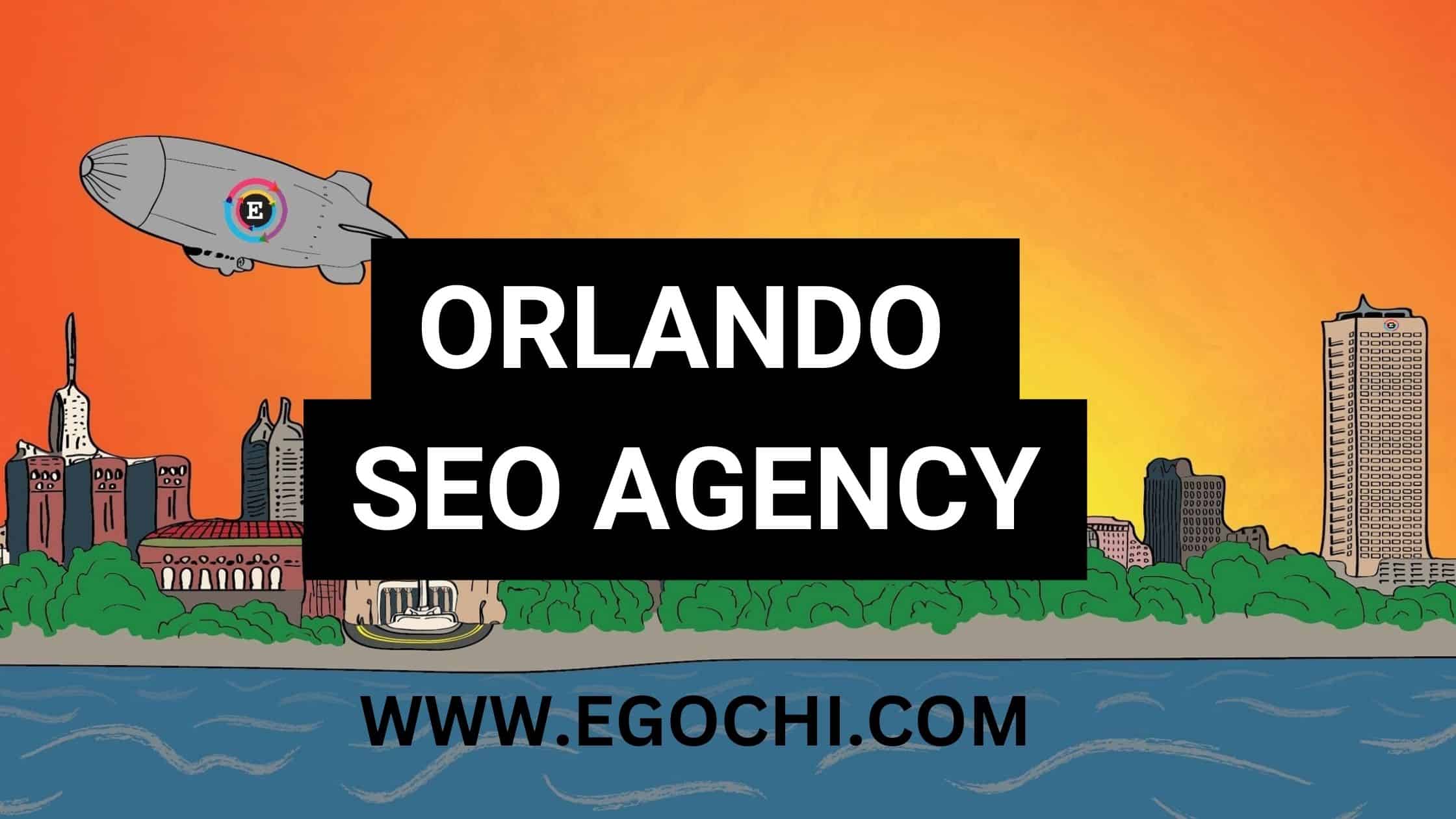 Orlando SEO - Grow with Digital Marketing Orlando Florida - Egochi
